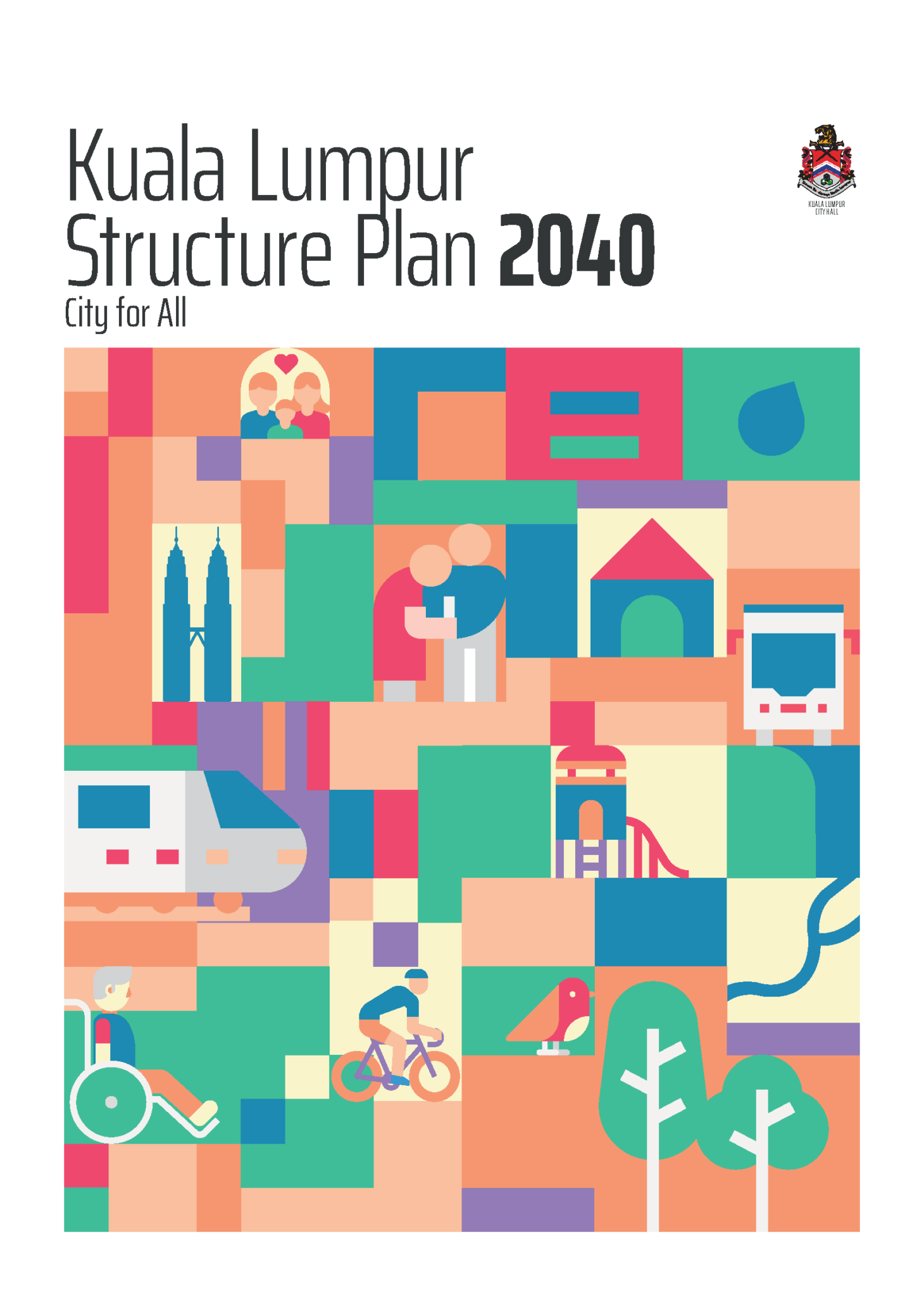 KUALA LUMPUR STRUCTURE PLAN 2040 - CITY FOR ALL - SDG Centre Kuala Lumpur
